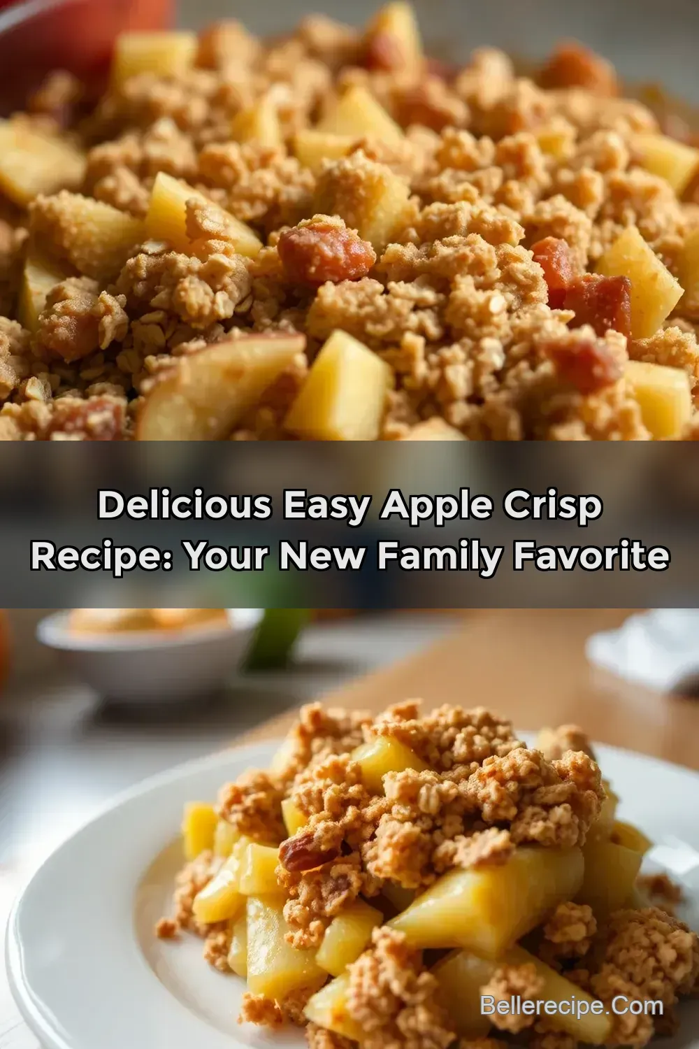 Easy Apple Crisp Recipe: My Family's Favorite Comfort…
