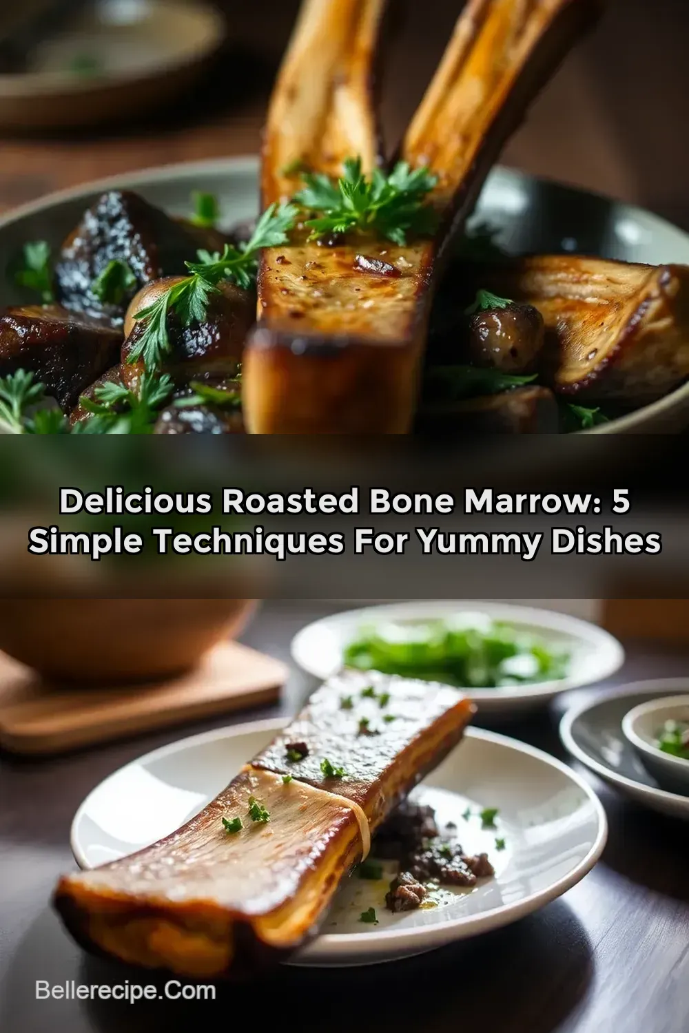 How to Cook Bone Marrow: My Easy Roasted Bone Marrow Recipe